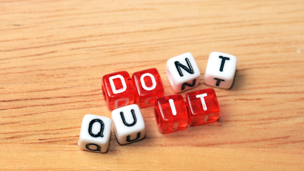 It's Too Soon to Quit - Faithfully Stepping