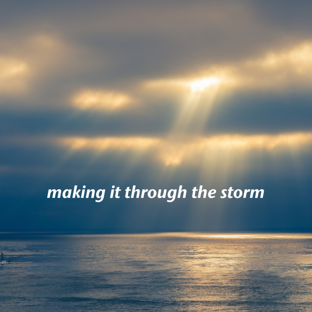 Making it Through the Storms of Life - Faithfully Stepping